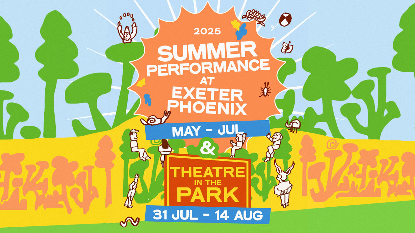 Summer Performance Programme 2025 - Exeter Phoenix